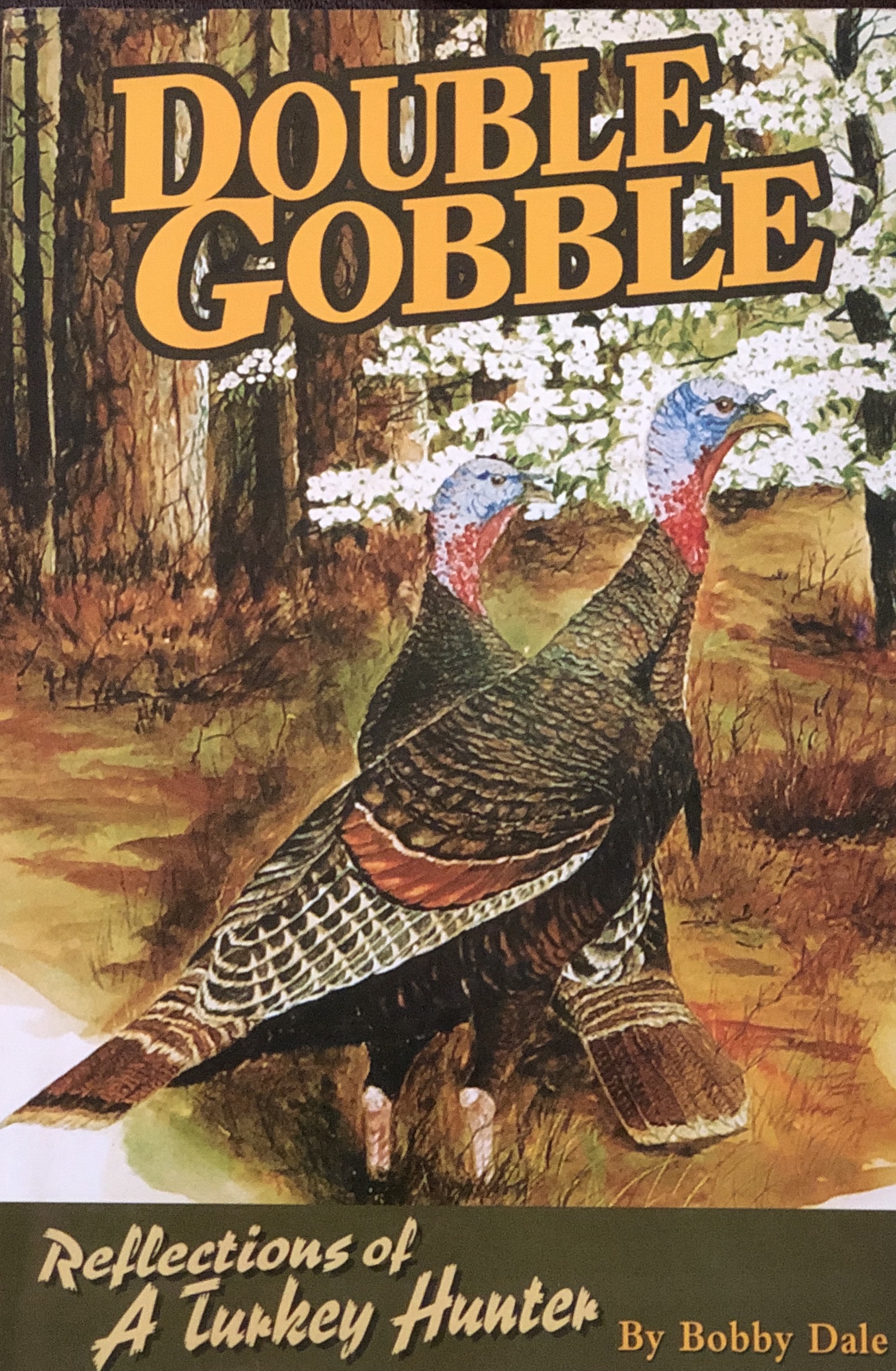 Double Gobble: Reflections of a Turkey Hunter – DG Book Sales